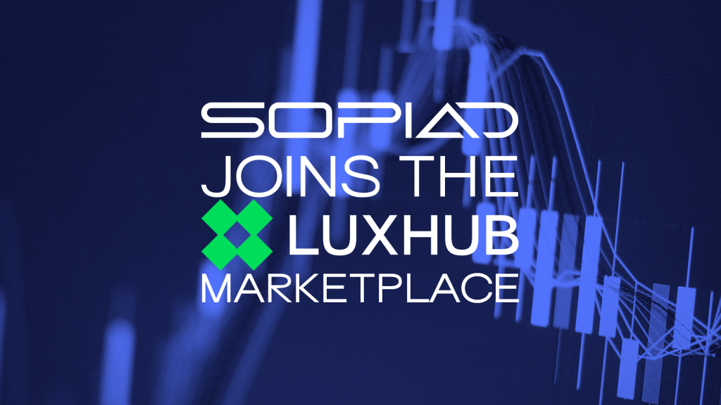 SOPIAD joins LUXHUB's Open Finance Marketplace - LUXHUB
